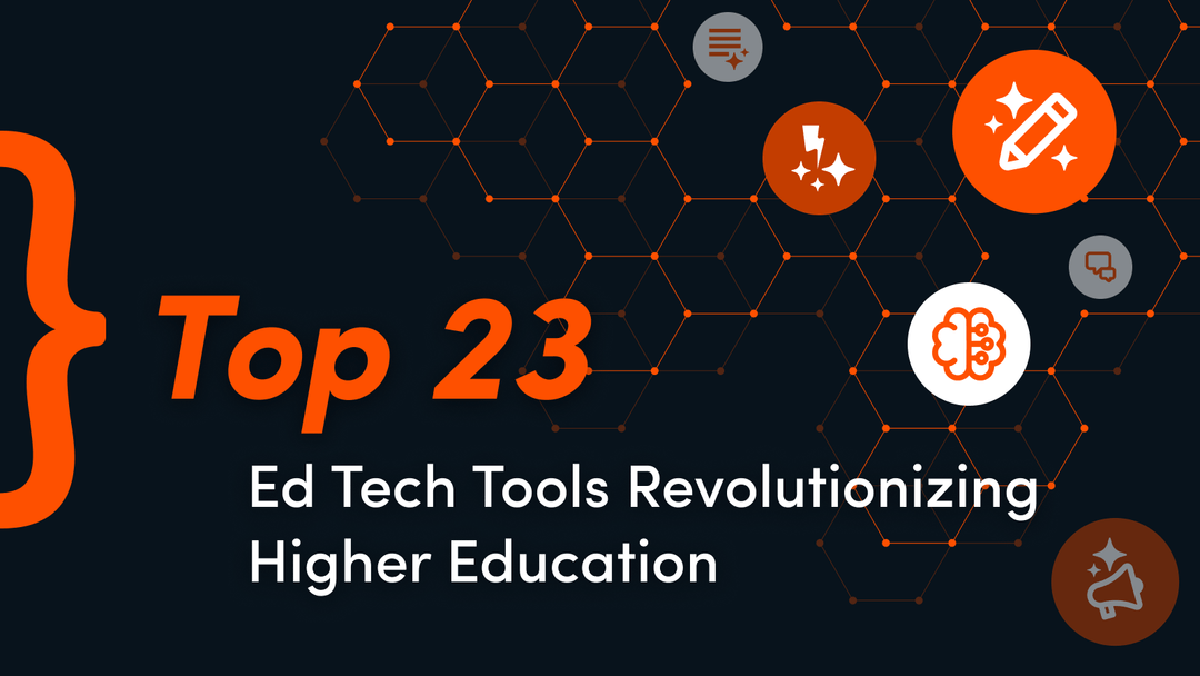 Top 23 Ed Tech Tools Revolutionizing Higher Education
